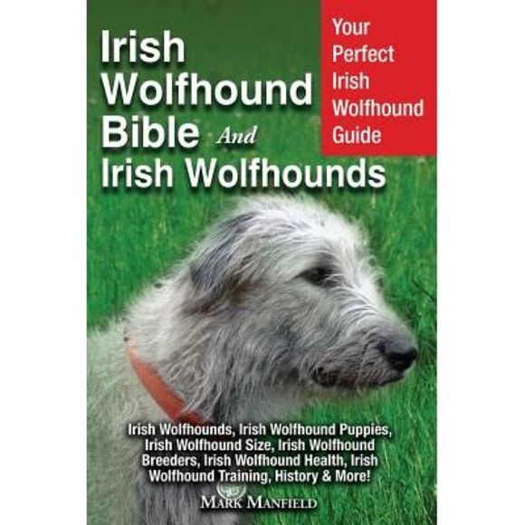 Mark Manfield | Other | Irish Wolfhound Bible And Irish Wolfhounds Your ...